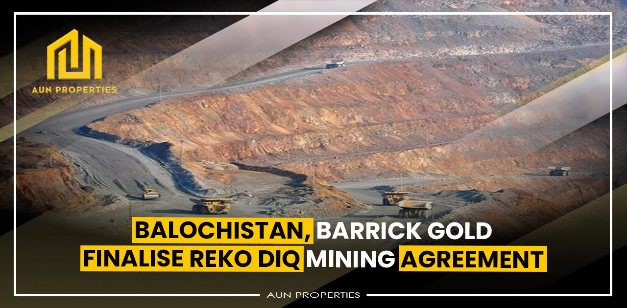 Balochistan, Barrick Gold finalise Reko Diq mining agreement - AUN ...